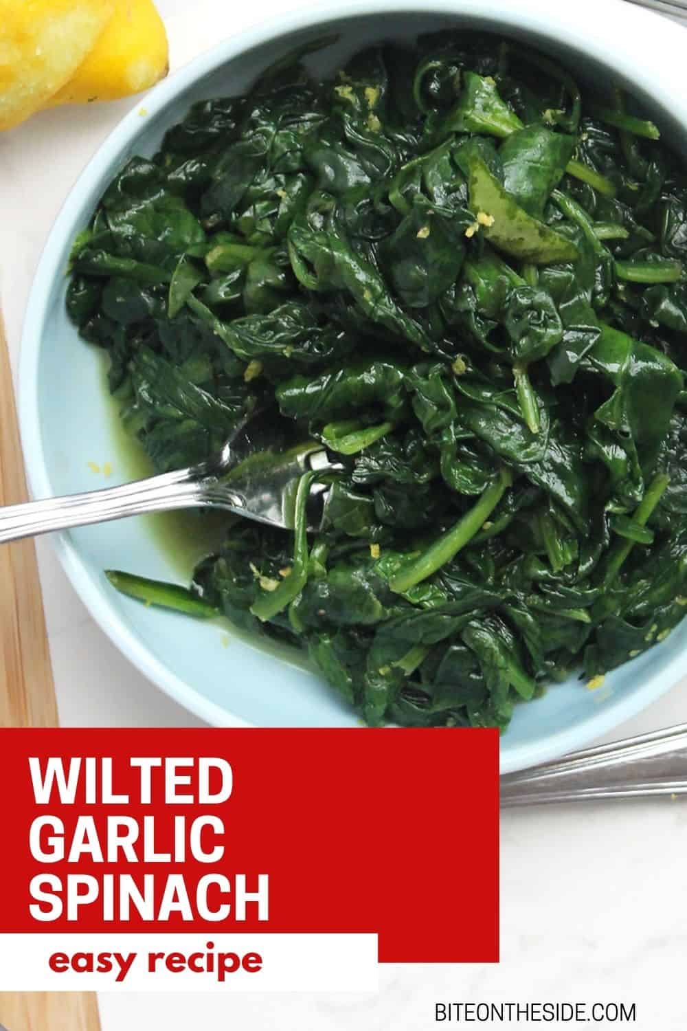 Buttered Wilted Spinach with Garlic and Lemon - Bite On The Side