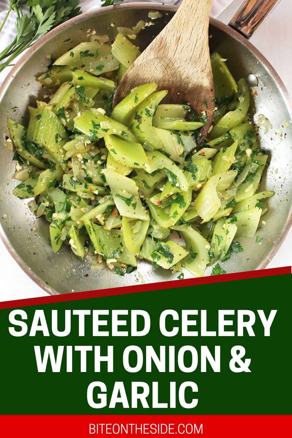 Sautéed Celery with Onions and Garlic - Bite On The Side