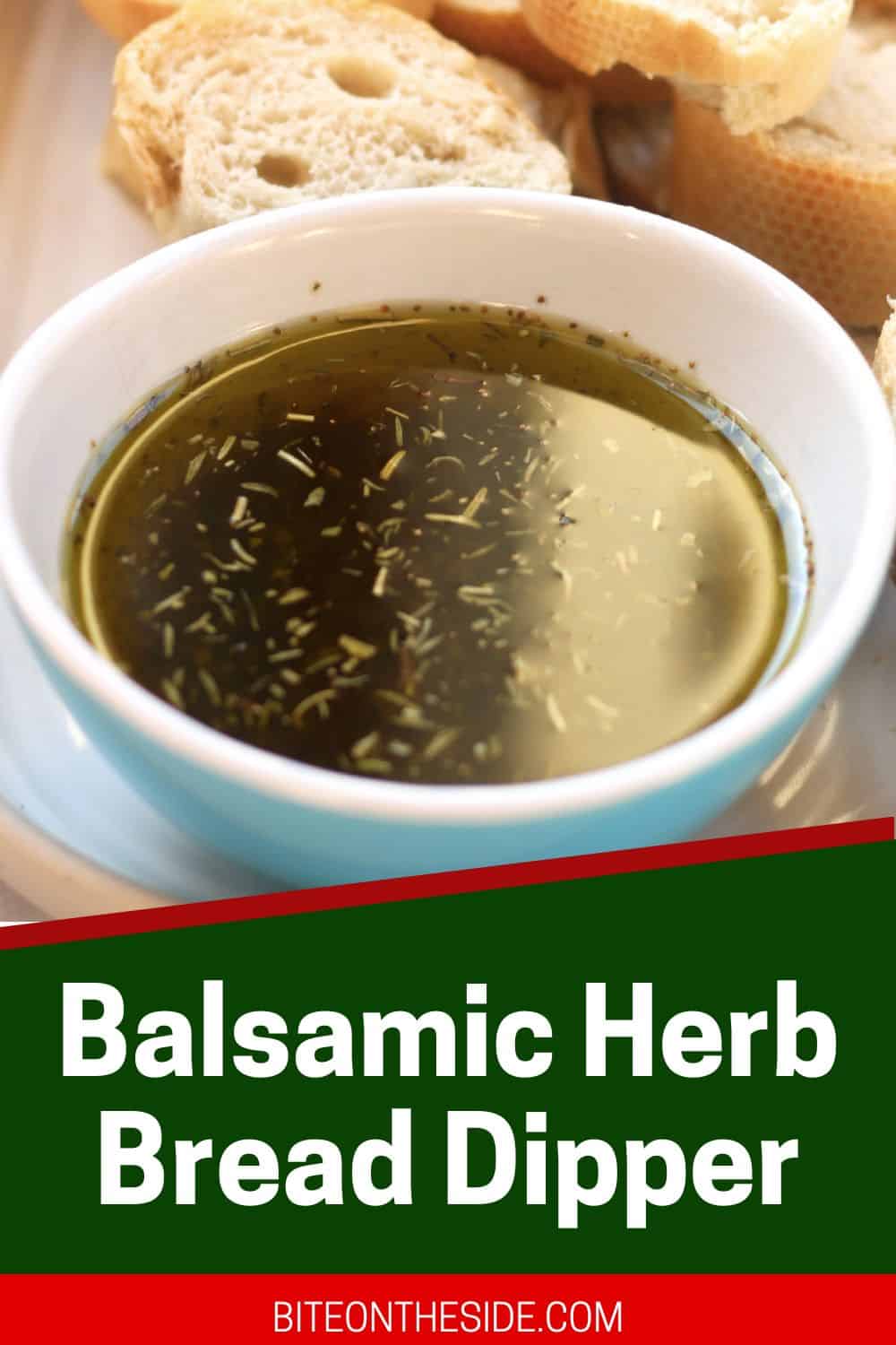 Oil Bread Dipper with Balsamic and Herbs - Bite On The Side